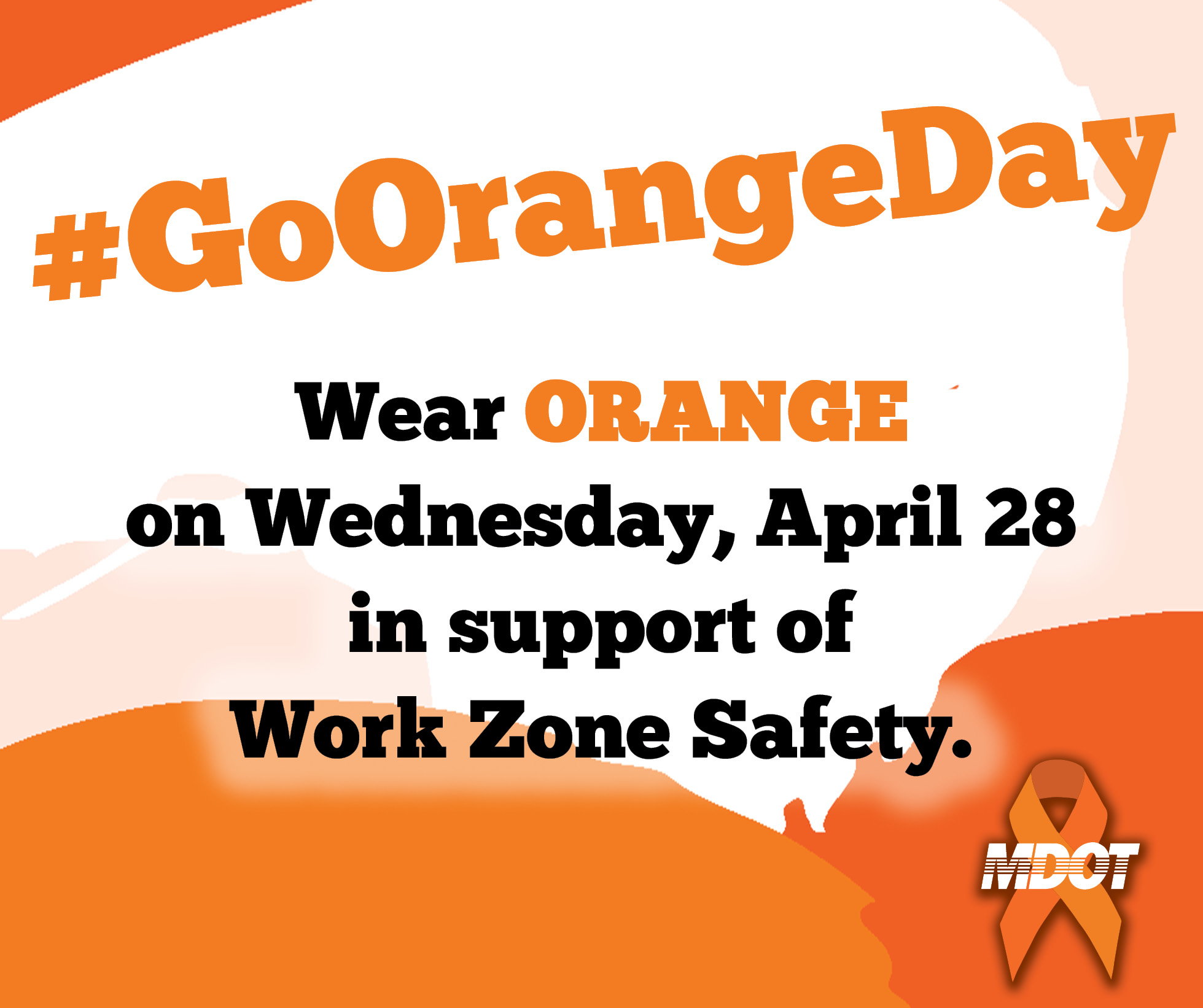 “Go Orange” for National Work Zone Awareness Week - MageeNews.com
