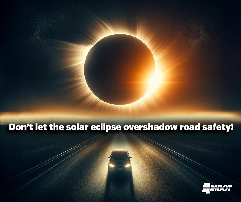 MDOT urges motorists to drive safe during eclipse - MageeNews.com